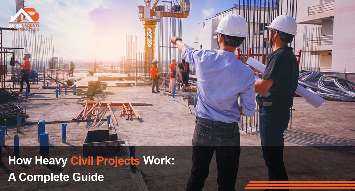 How Heavy Civil Projects Work: A Complete Guide